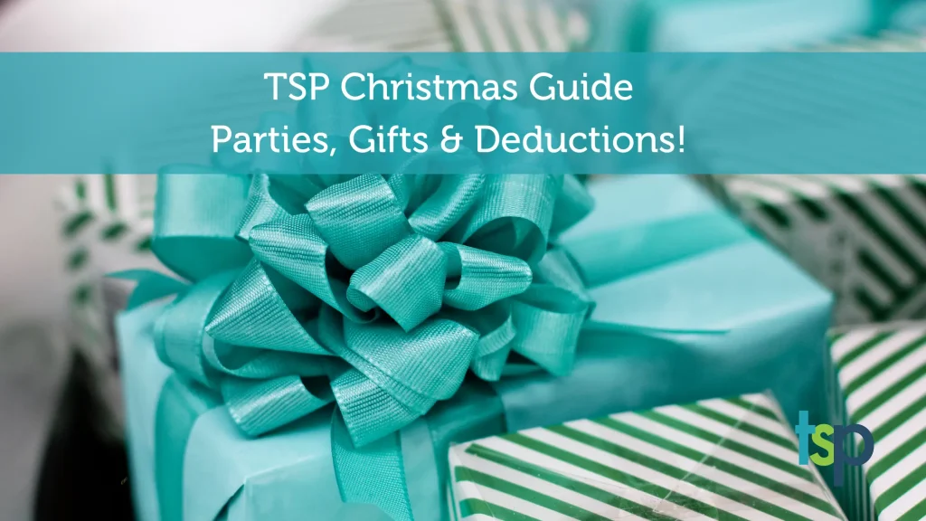Guide to Christmas Tax Deductions for Parties, Staff and Client Gifts